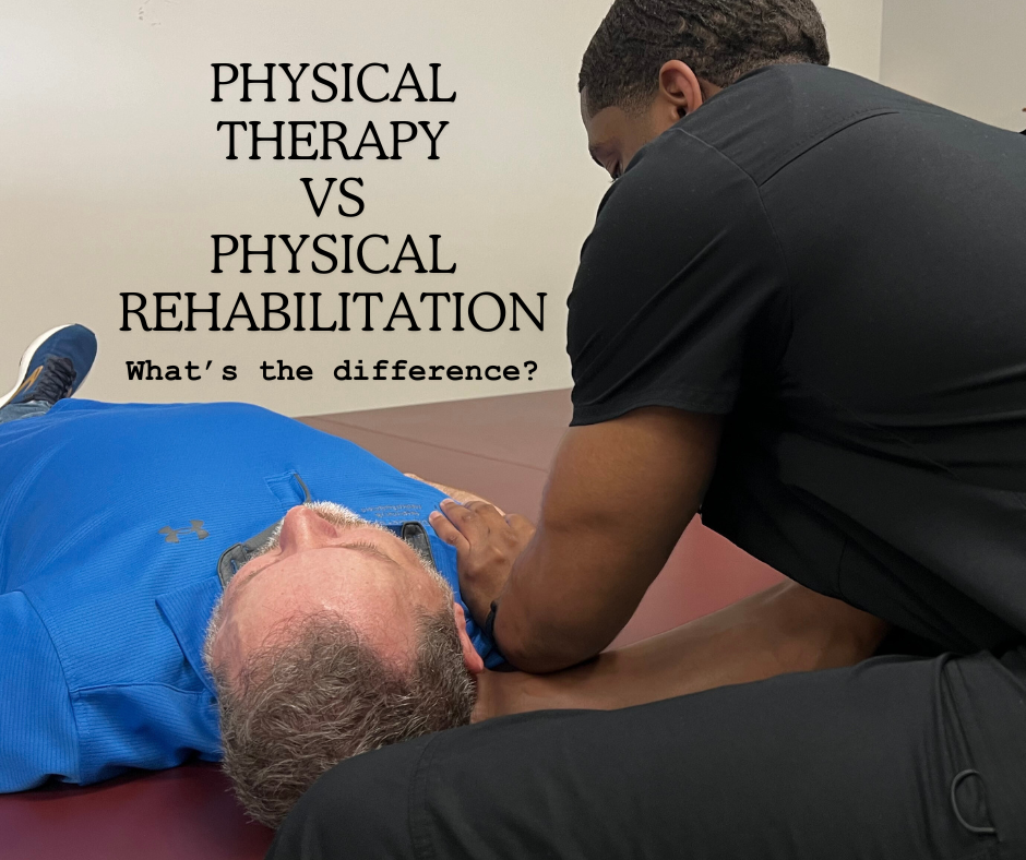 Physical Therapy vs. Physical Rehab: Key Differences Explained